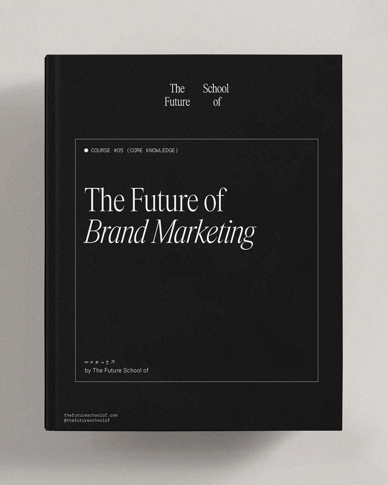The Future of Brand Marketing – The Future School of